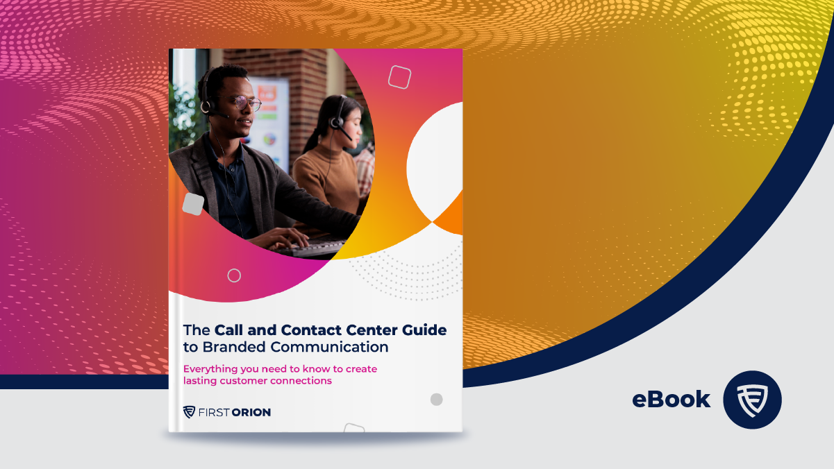 2023 Call Contact Center Guide To Branded Communication - First Orion