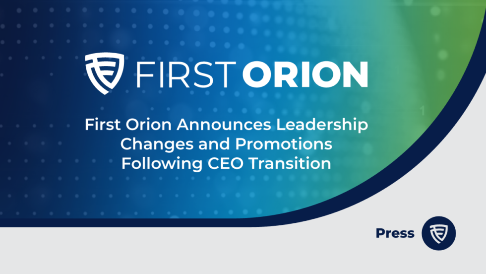 First Orion Announces Leadership Changes and Promotions Following CEO ...